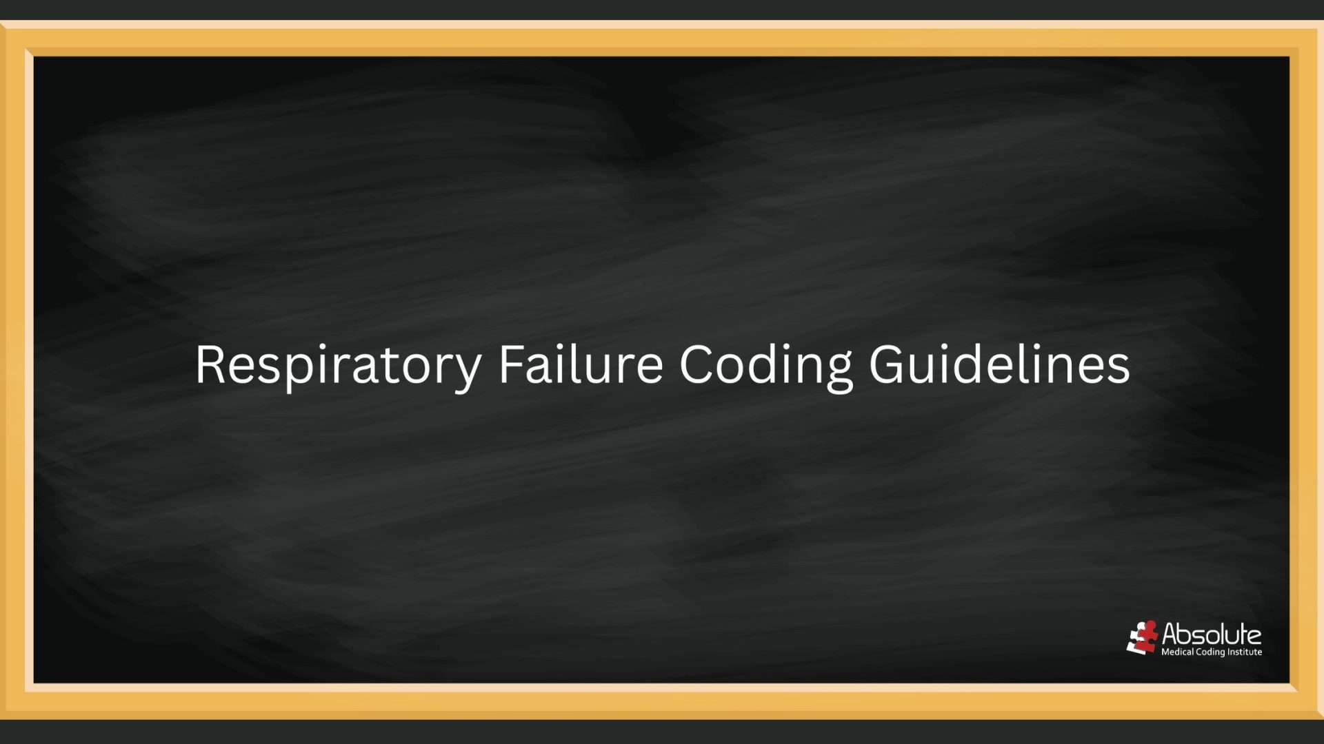 Respiratory Failure Coding Guidelines - Absolute Medical Coding Institute
