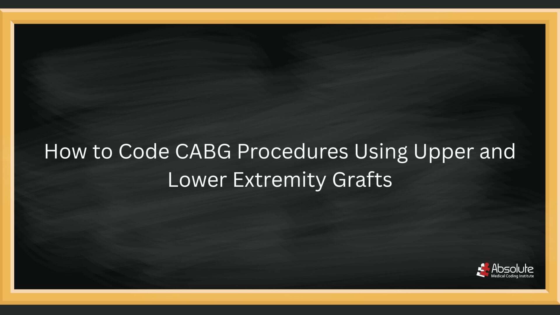 How to Code CABG Procedures - Absolute Medical Coding Institute